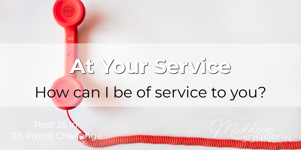 At Your Service. How can I be of service to you? | by Mukkove Johnson ...