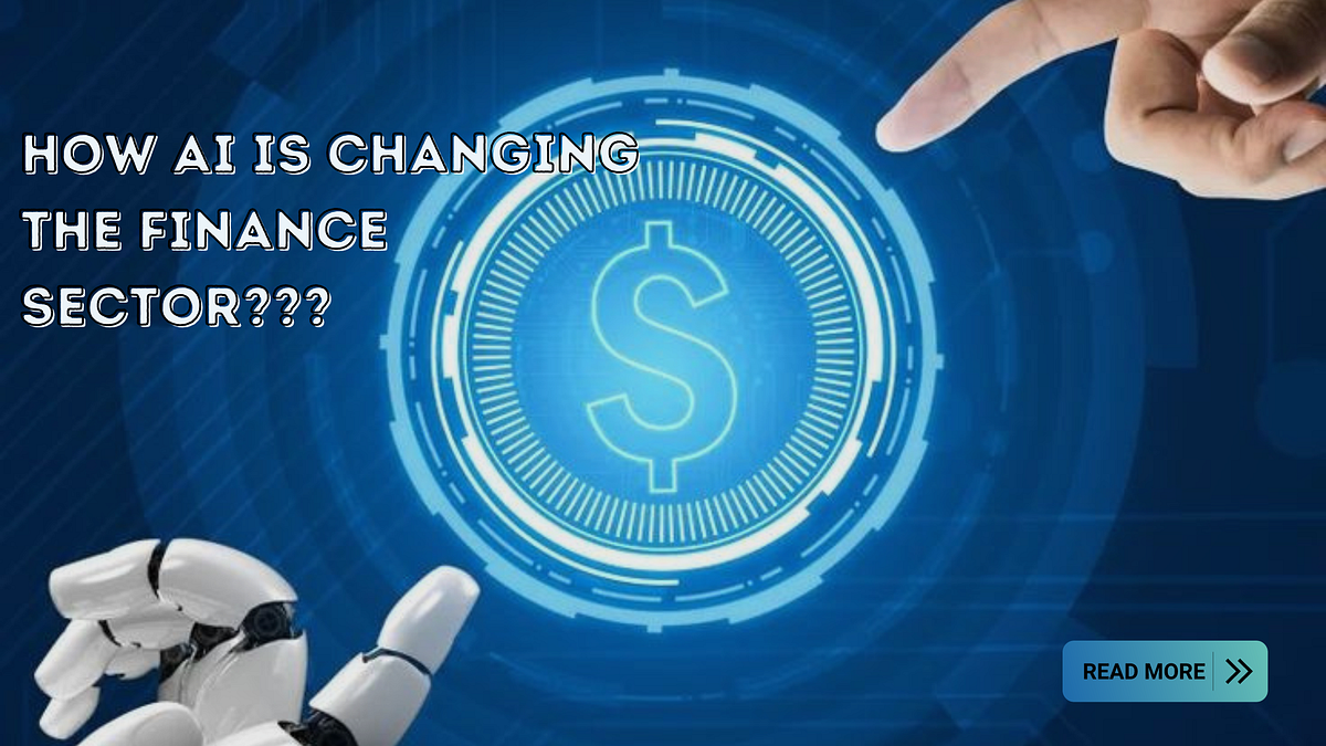 How AI is Changing the Finance Sector? | by Beckyespertopay | Jan, 2024 ...