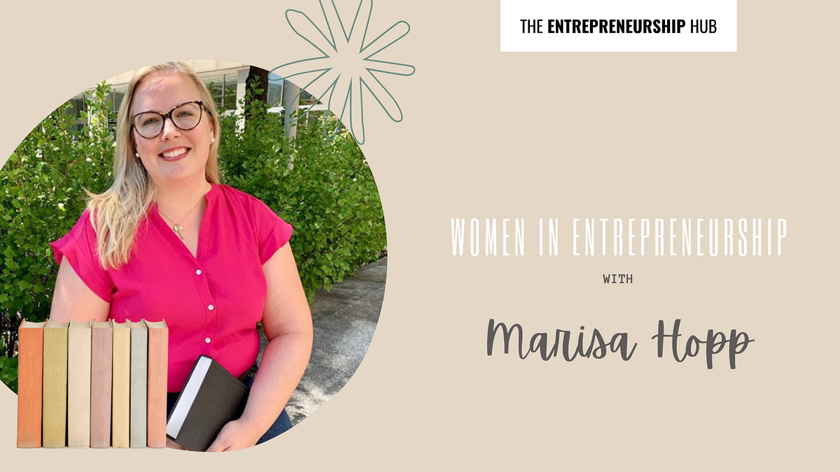 Women in Entrepreneurship with Marisa Hopp | by eHub uOttawa | Medium