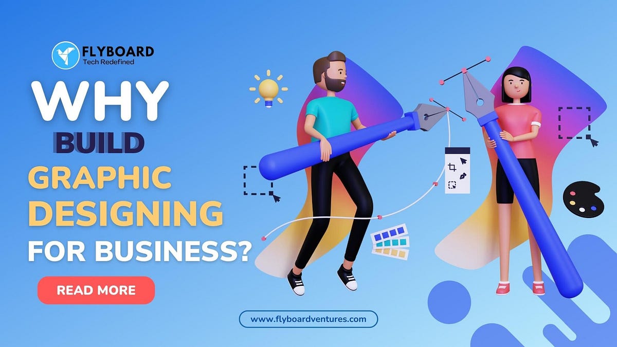 Why build graphic designing for business? - Declanjonesflb - Medium