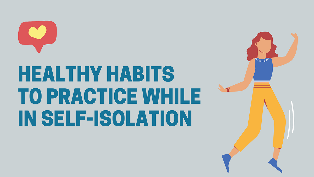 5 Healthy Habits to Practice While in Self-Isolation | by YouAlberta ...