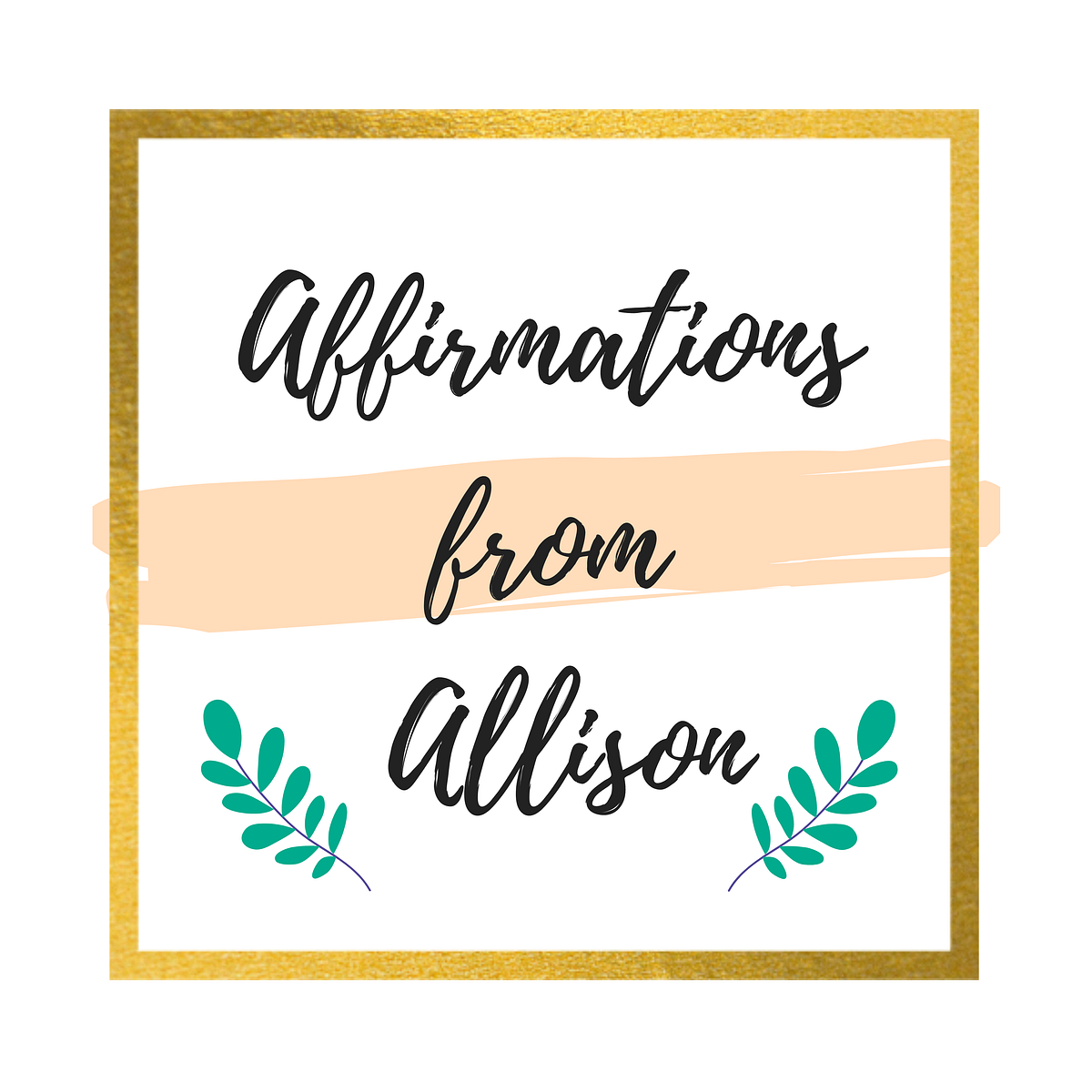 Affirmations from Allison