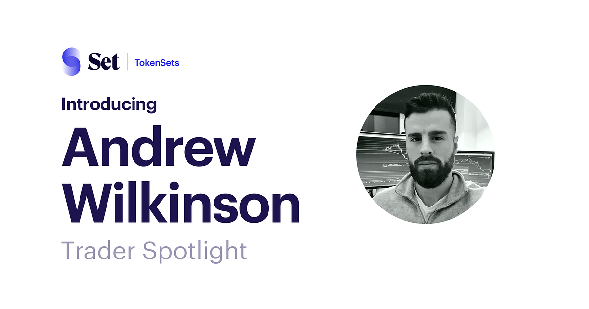 Finding Edge With Discipline and Patience With Andrew Wilkinson — Set ...