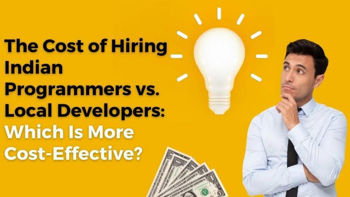 The Cost of Hiring Indian Programmers vs. Local Developers: Which Is ...