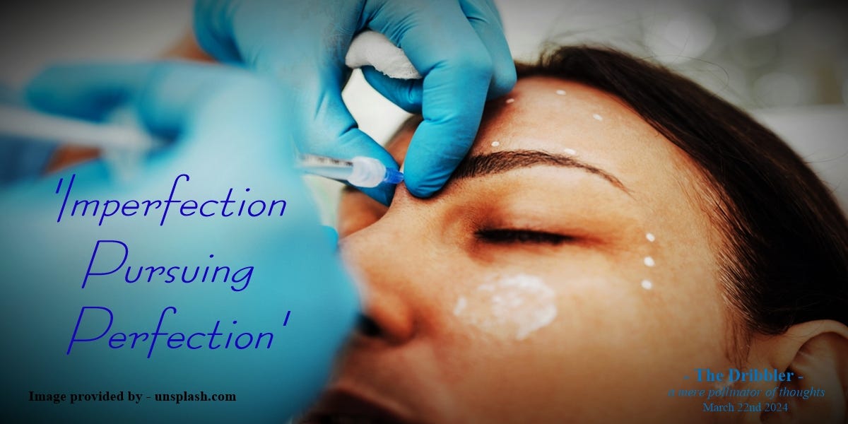 ‘Imperfection Pursuing Perfection’ | by - The Dribbler - | NEW LITERARY ...
