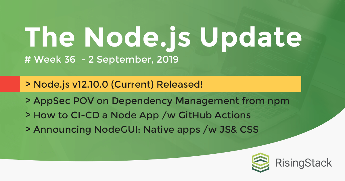 The Node.js Update #Week 36 of 2019. 2 September | by RisingStack | Node.js Collection | Medium