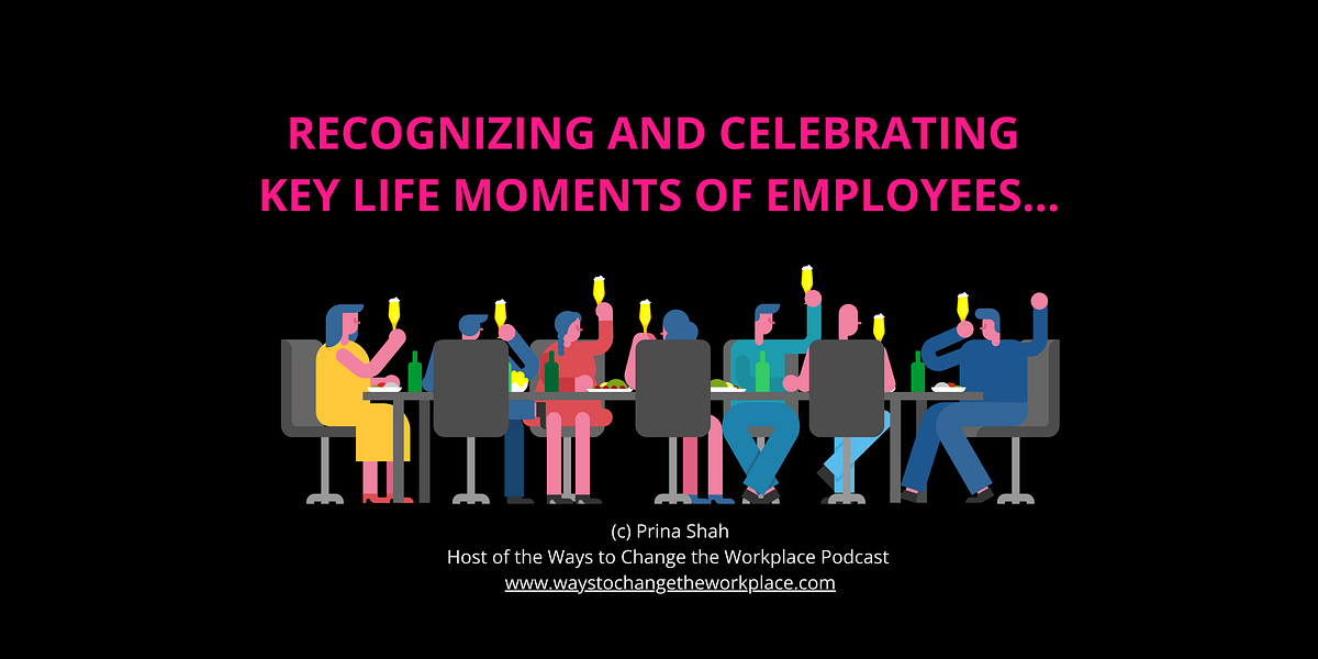 Recognizing and celebrating key life moments of employees… | by Prina ...