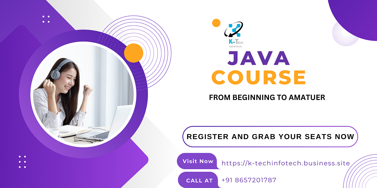 Unleashing the Power of Java: A Comprehensive Guide to K Tech Infotech ...