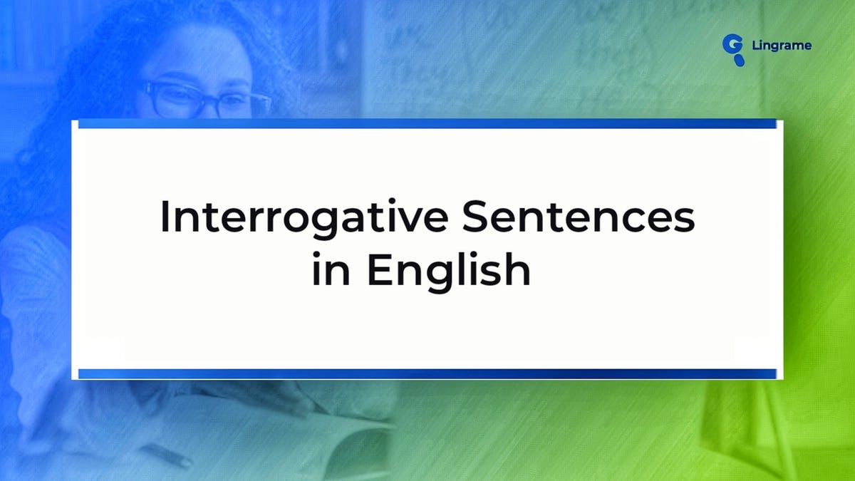 Understanding Interrogative Sentences in English | by Clinton Chukwu ...