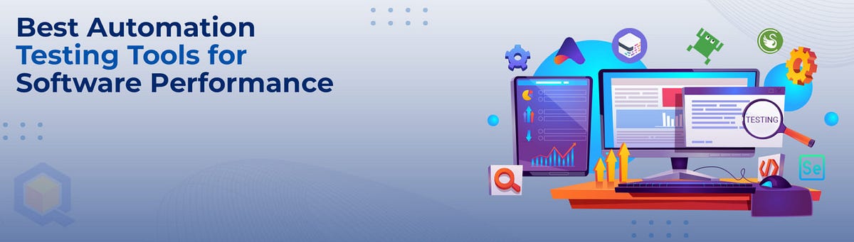 Best Automation Testing Tools for Software Performance 2022 | by Anques ...