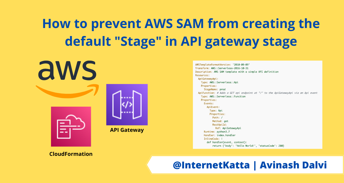 How to prevent AWS SAM from creating the default “Stage” in the API gateway stage | by Avinash ...