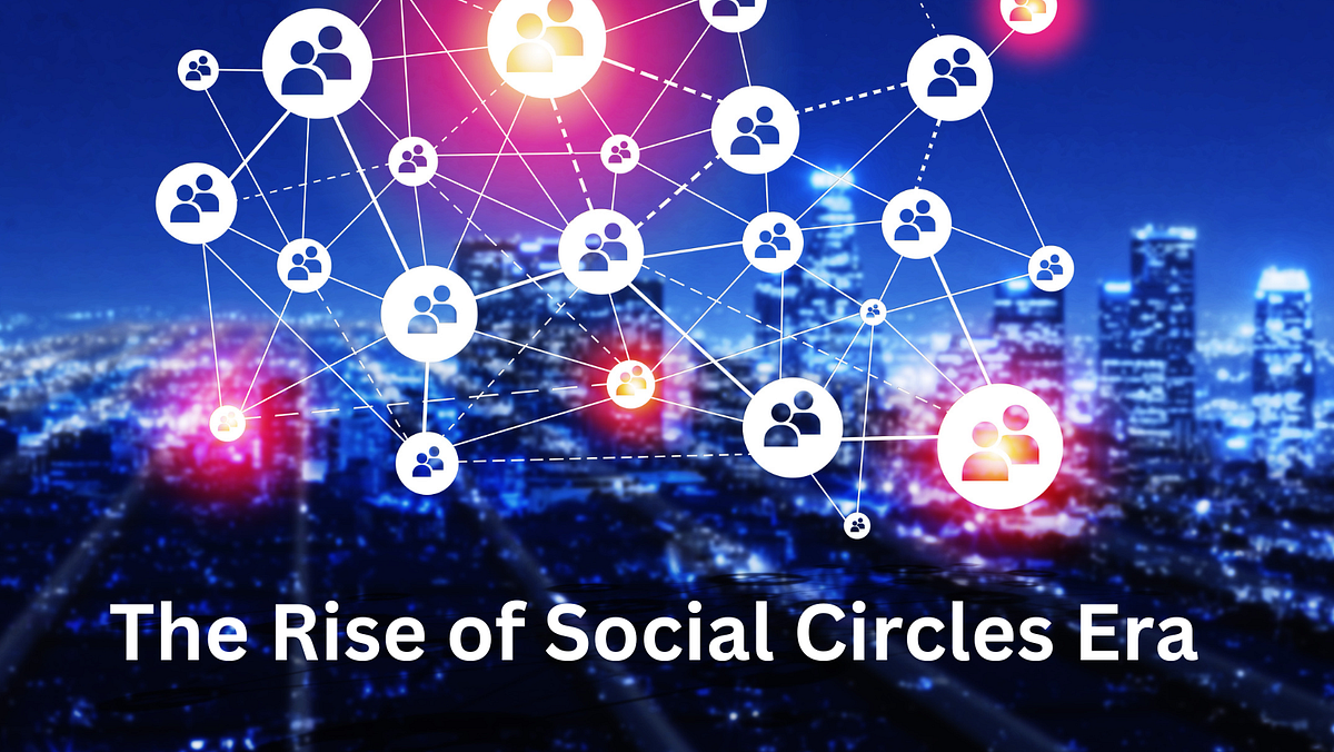The Rise of Social Circles Era. At Capcons, We are building a platform ...