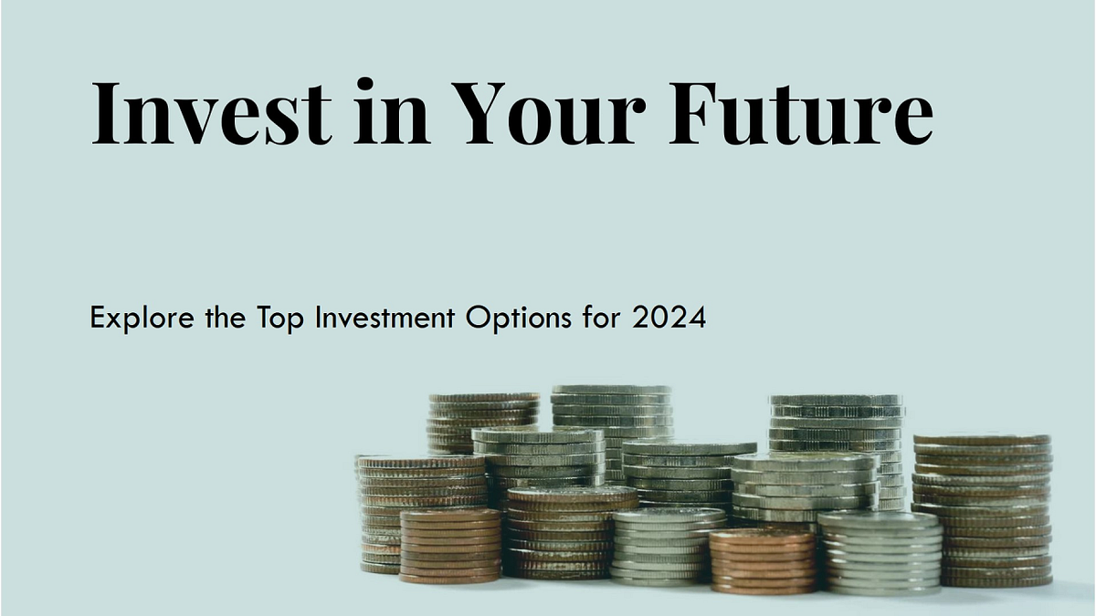 Types of Investments for You To Consider in 2024 | by Call Andii | Sep ...