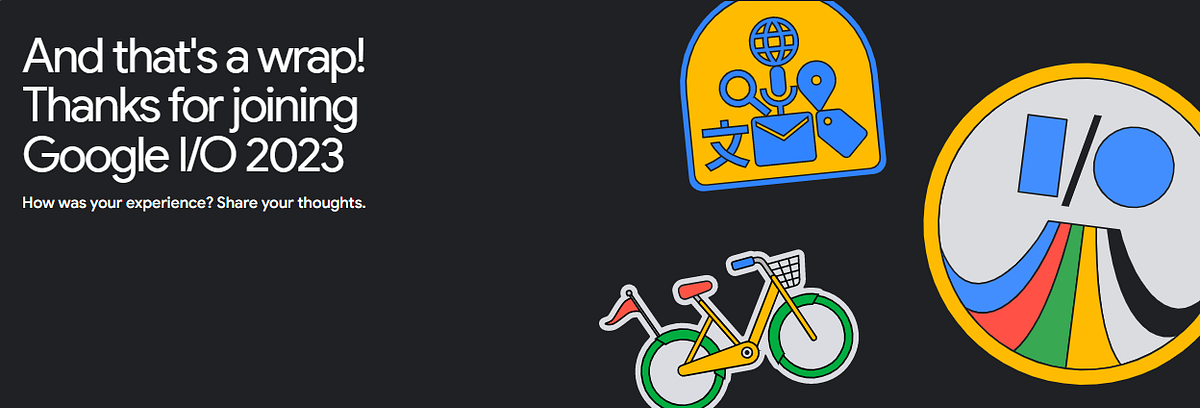 Google I/O 2023 — Top 9 Key Takeaways. | by kishan dave | Medium
