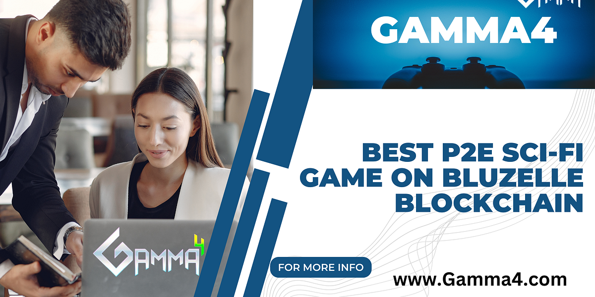 What to know about Gamma4 game. GAMMA4 is a new era P2E Sci-fi game ...