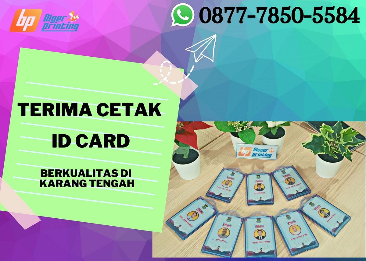 BEST QUALITY, Wa./Call 0877–7850–5584, Cetak Id Card di Karang Tengah ...