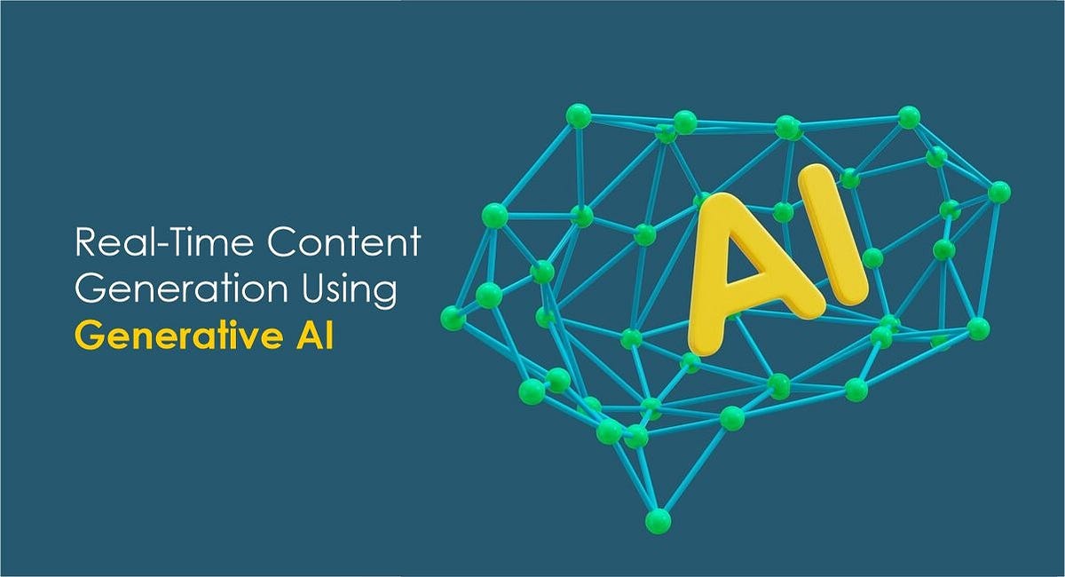 Real-Time Content Creation through Generative AI | by Ankita Deo ...