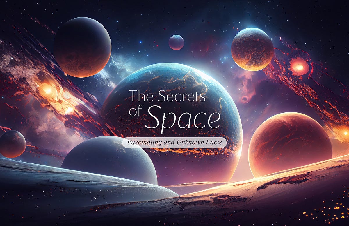 The Secrets Of Space: Fascinating And Unknown Facts | by Lyfeplace ...