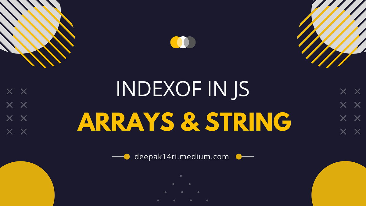 IndexOf String, Arrays, and Objects in JS | Cubed