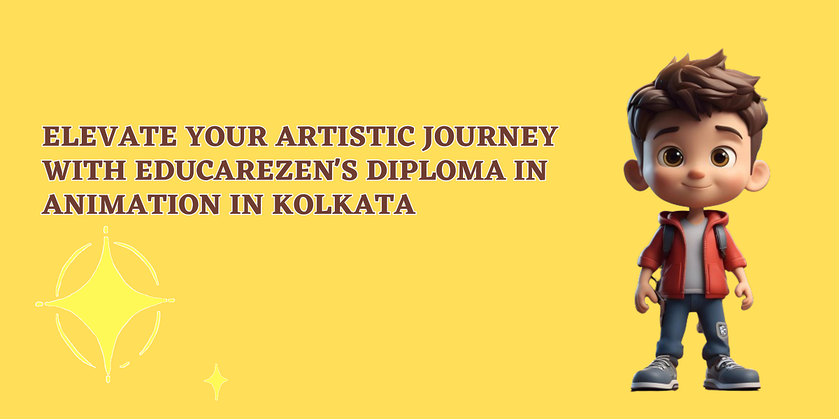 Unlock Your Creative Potential with a Diploma in Animation in Kolkata ...