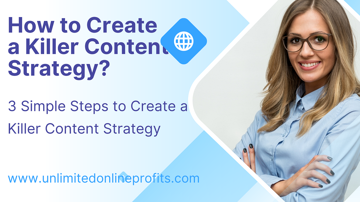 3 Steps to Create a Killer Content Strategy to Attract Your Leads | by ...