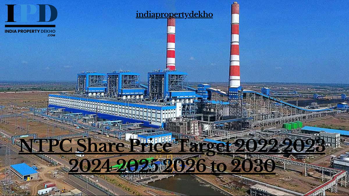 NTPC Share Price Target 2022 2023 2024 2025 2026 to 2030 | by Izamahmed | Medium