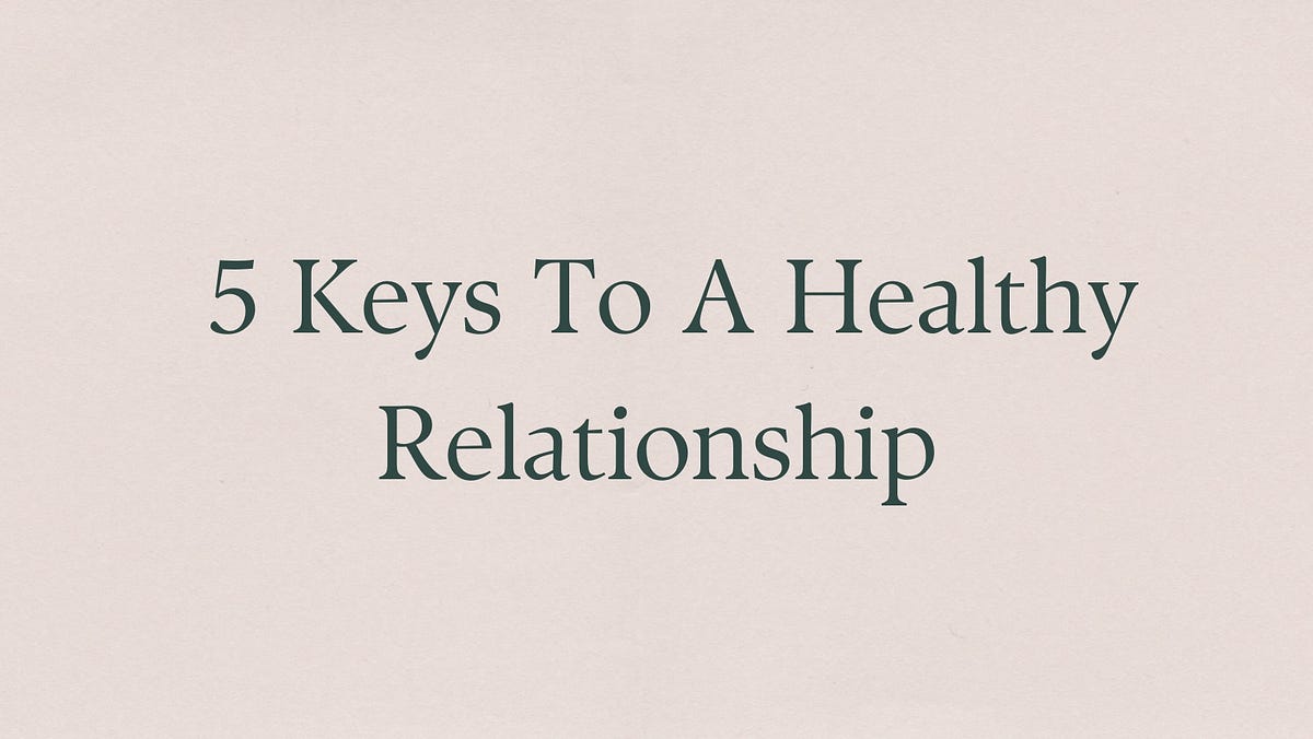 5 Keys To A Healthy Relationship. ⁃ God at the center of the ...