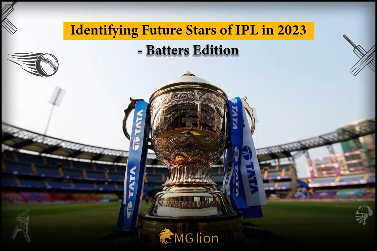 Identifying Future Stars of IPL in 2023 — Batters Edition | by MG Lion ...