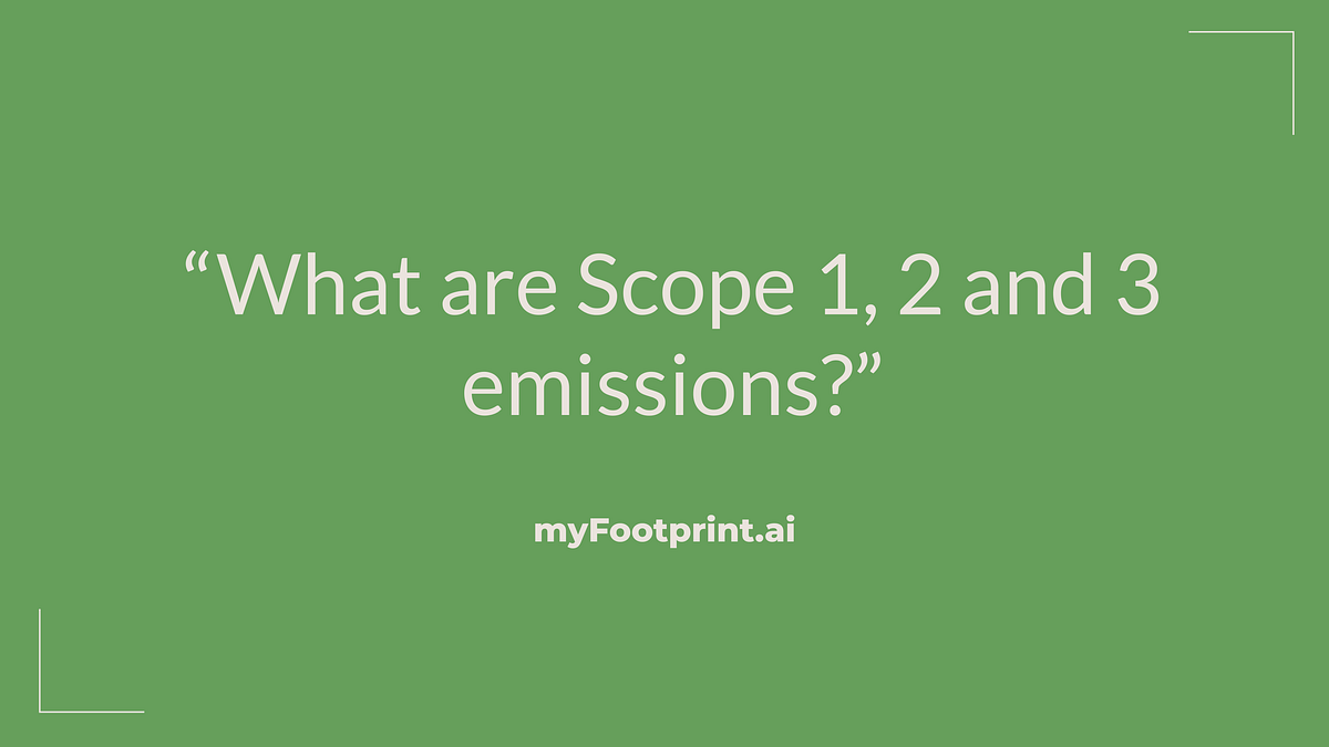 What are Scope 1, 2 and 3 emissions? | by Gala Anania | Medium