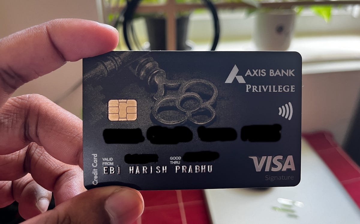 Axis Privilege Credit Card: Got My First Premium Credit Card | by Ebi ...