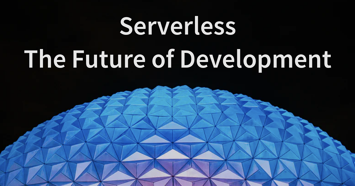 Serverless — The Future of Development | by Sven Al Hamad | Medium
