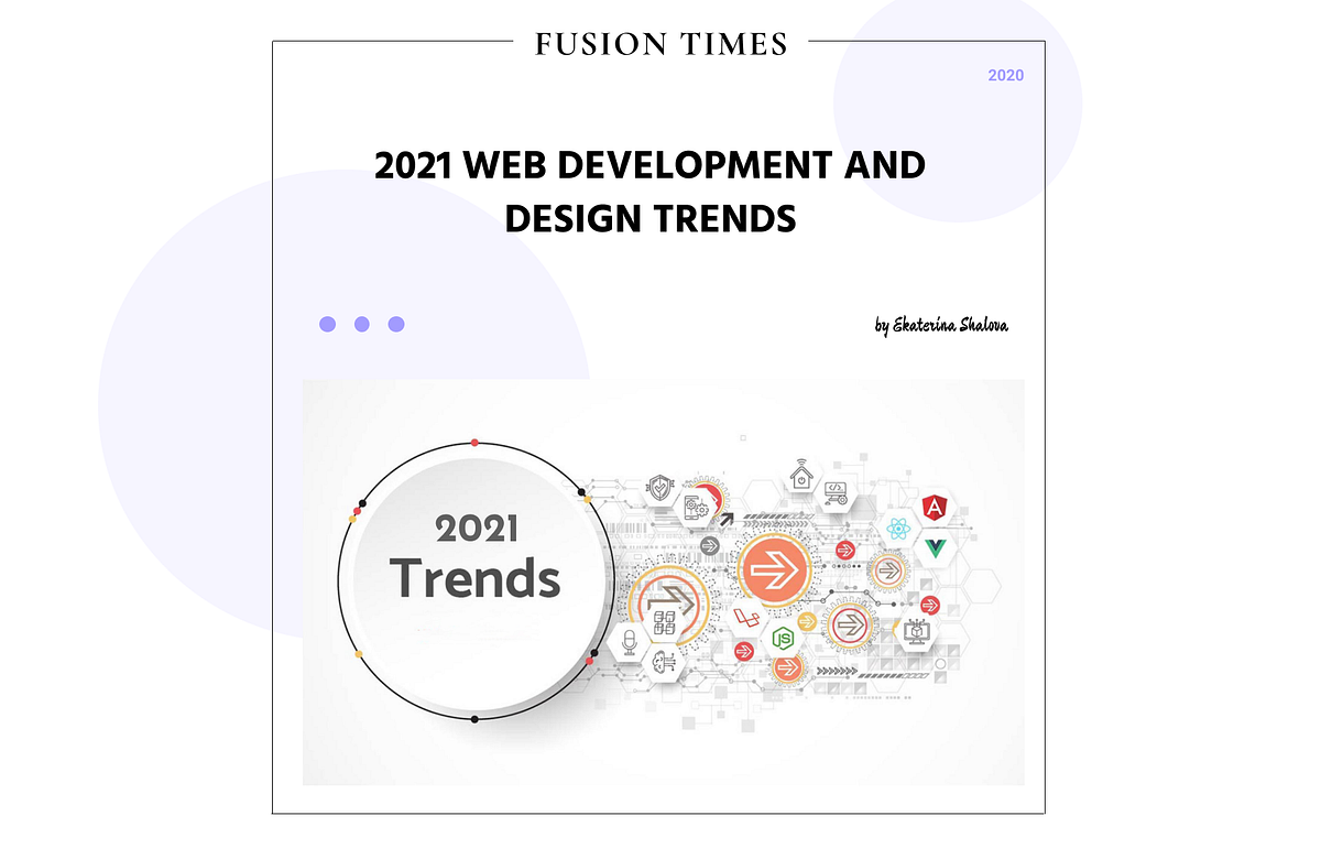 2021 Web Development and Design Trends | by Katerina Fusion Tech ...