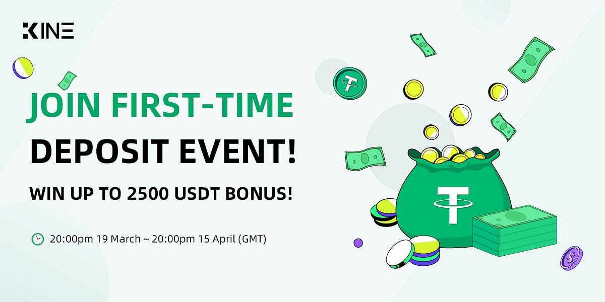 Win Up To 2,500 USDT For Your First Deposit! | by Kine Protocol ...