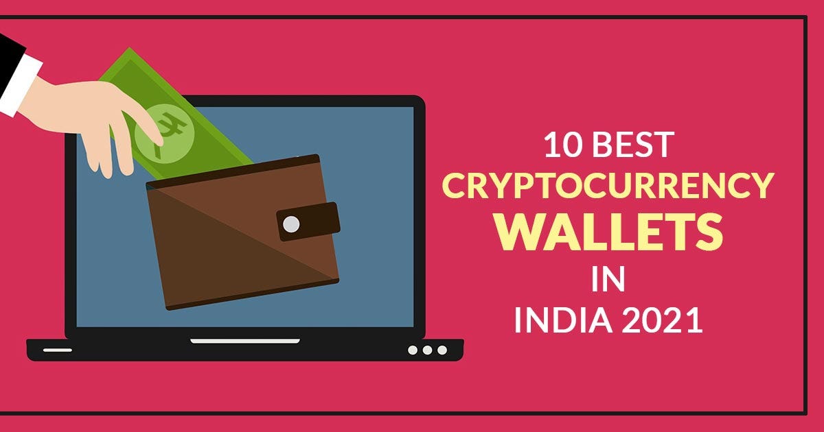 10 Best Cryptocurrency Wallets in India 2021 | by Rudrapratap singh ...