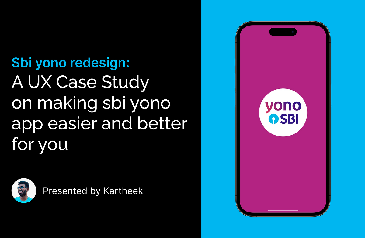 UX case study on SBI YONO app redesign | by Kartheek | Medium