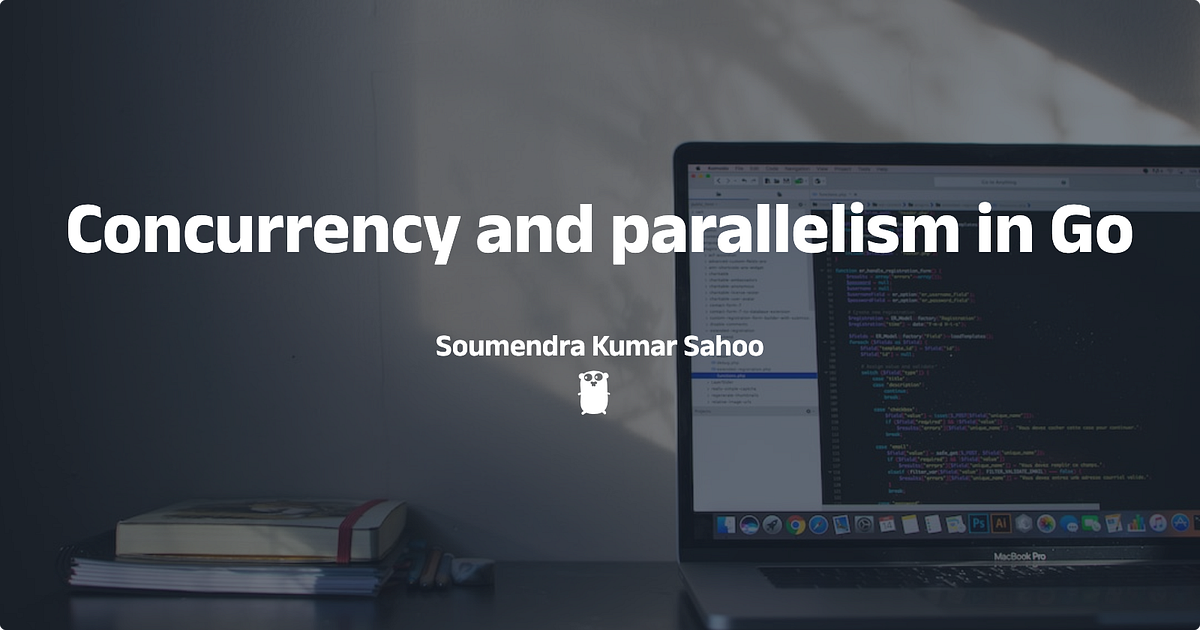 Concurrency and parallelism in Go | by Soumendra's Blog | Medium