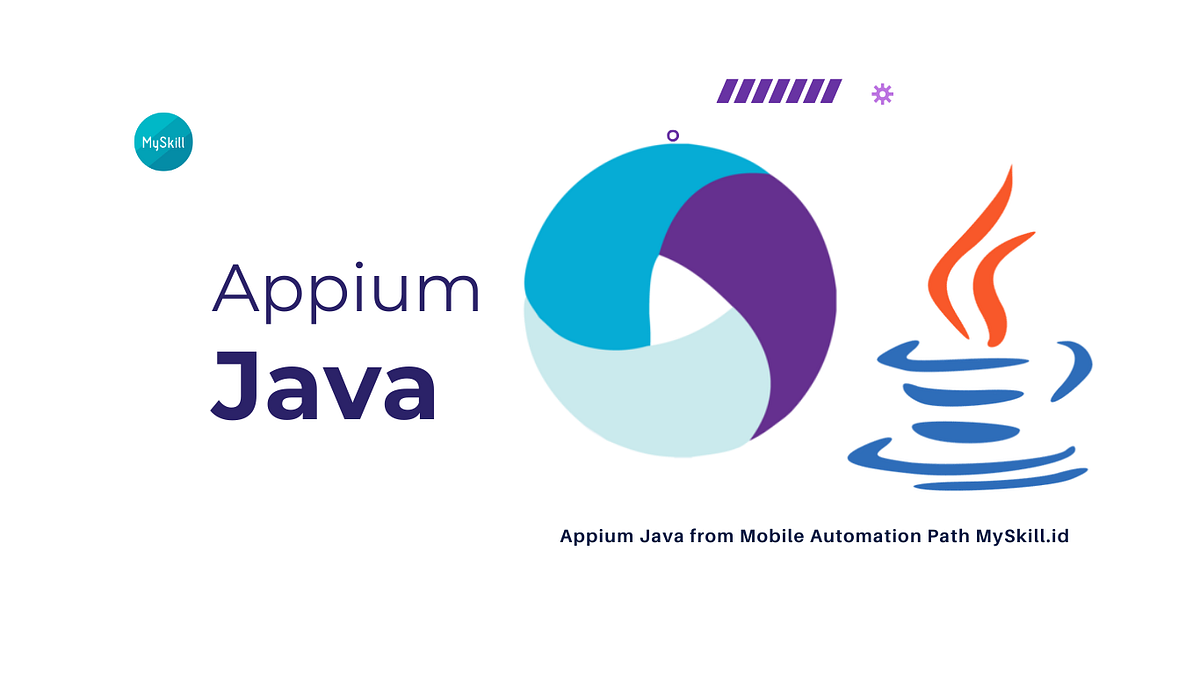Appium Java. Mobile Automation Series from Software… | by My Skill | Medium