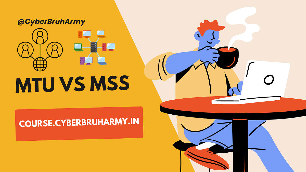 MTU vs MSS. What is MTU? | by CyberBruhArmy | InfoSec Write-ups