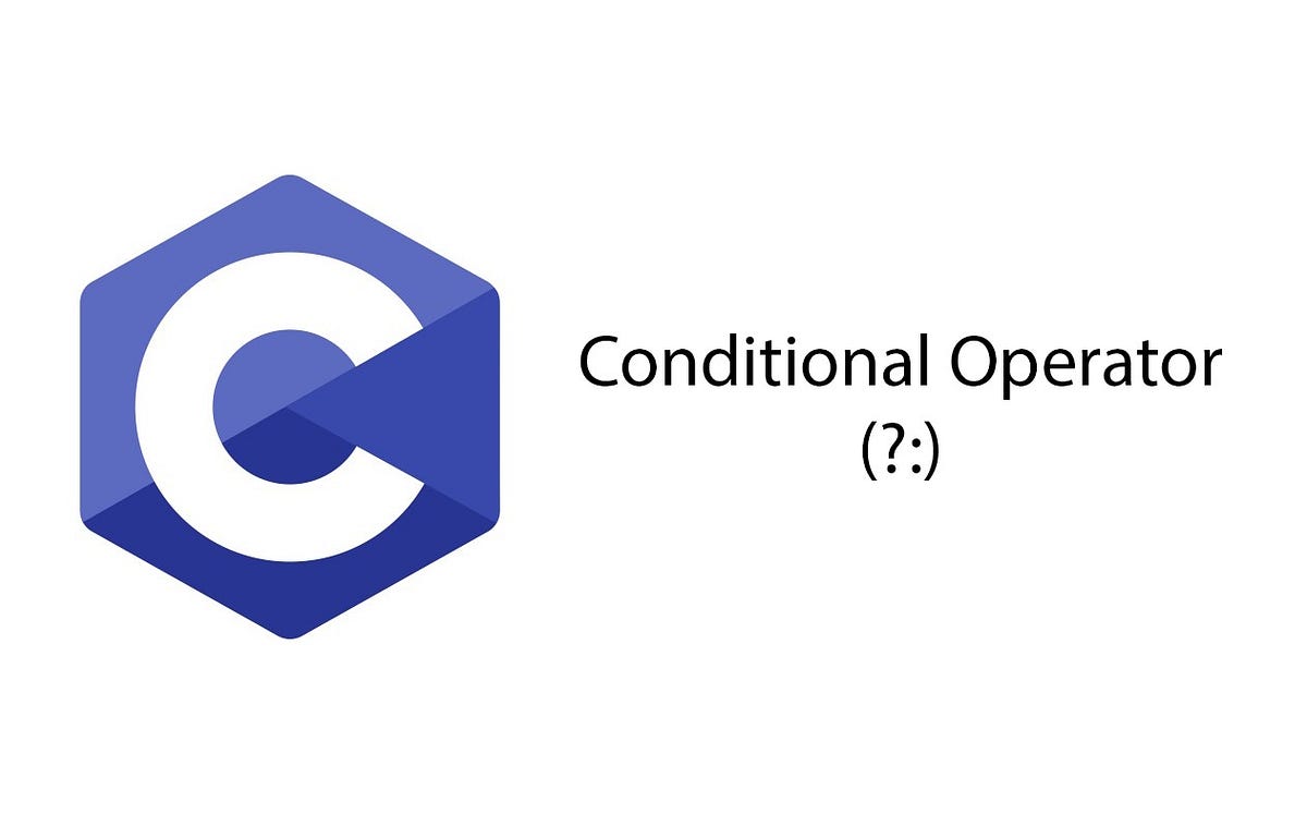 Demystifying the Conditional Operator in C: A Comprehensive Guide | by Mahesh Sharma | Medium