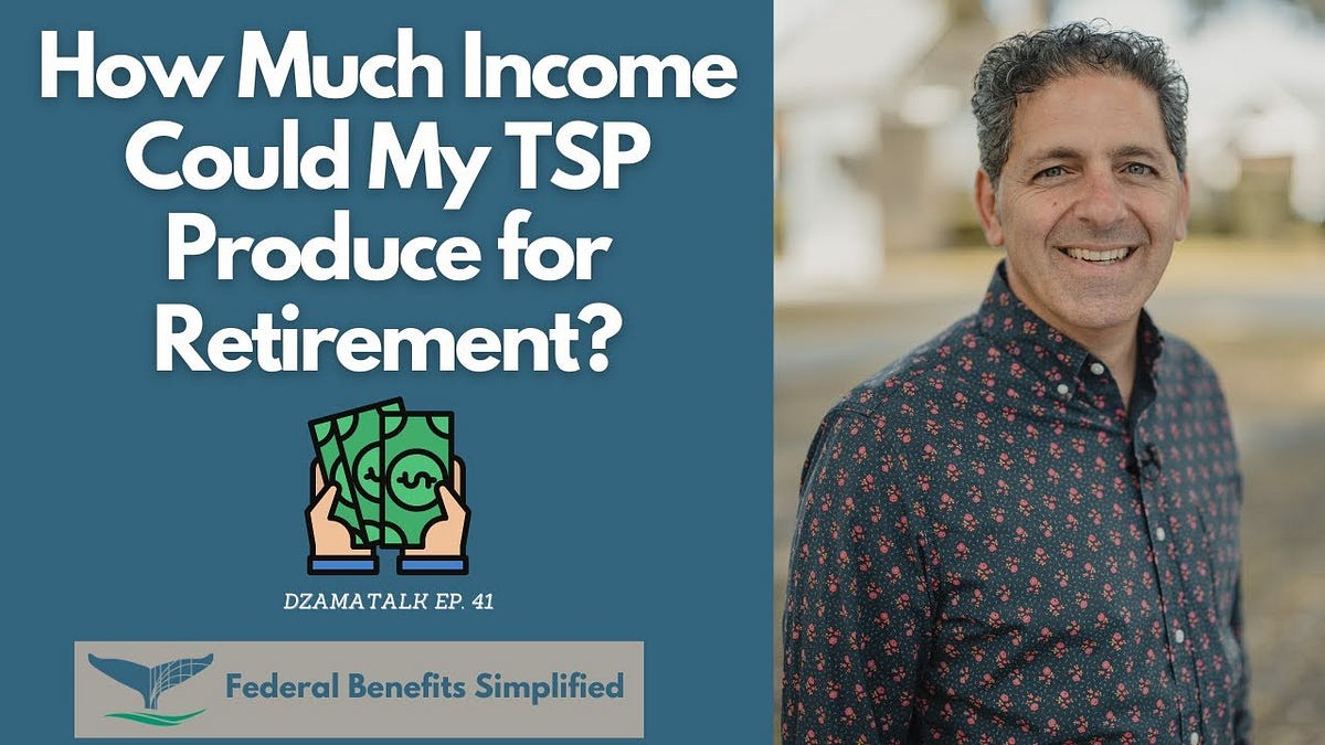 TSP, how much income will it produce for you? | by CD Financial LLC ...