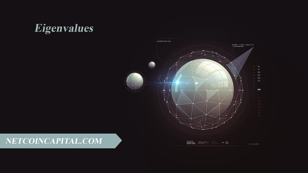 Eigenvalues And Eigenvectors In Python By Netcoincapital Official Medium 7846