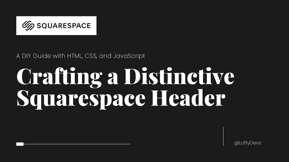Crafting Your Squarespace Header A Step By Step Guide With Html Css And Javascript By 9359
