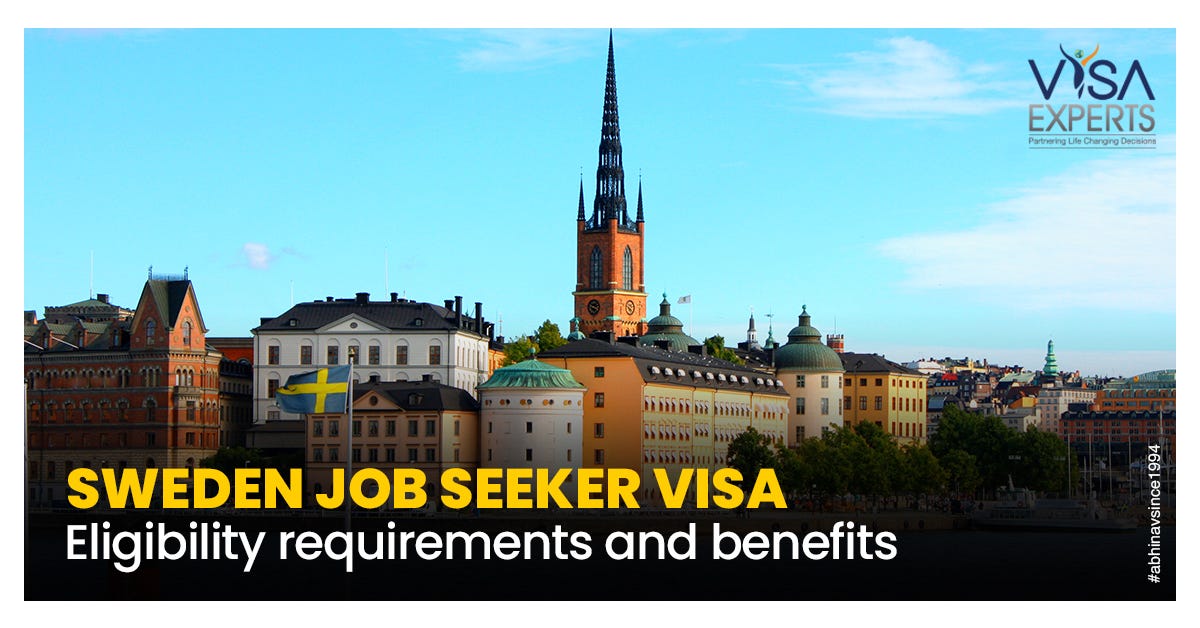 Sweden job seeker visa eligibility requirements and benefits | by Visa ...