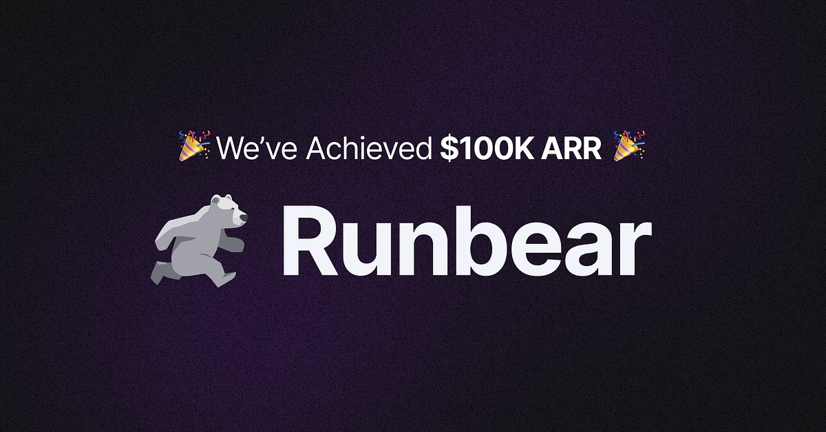 We’ve Achieved $100K ARR with Runbear! 🎉 | by Snow W. Lee | Runbear
