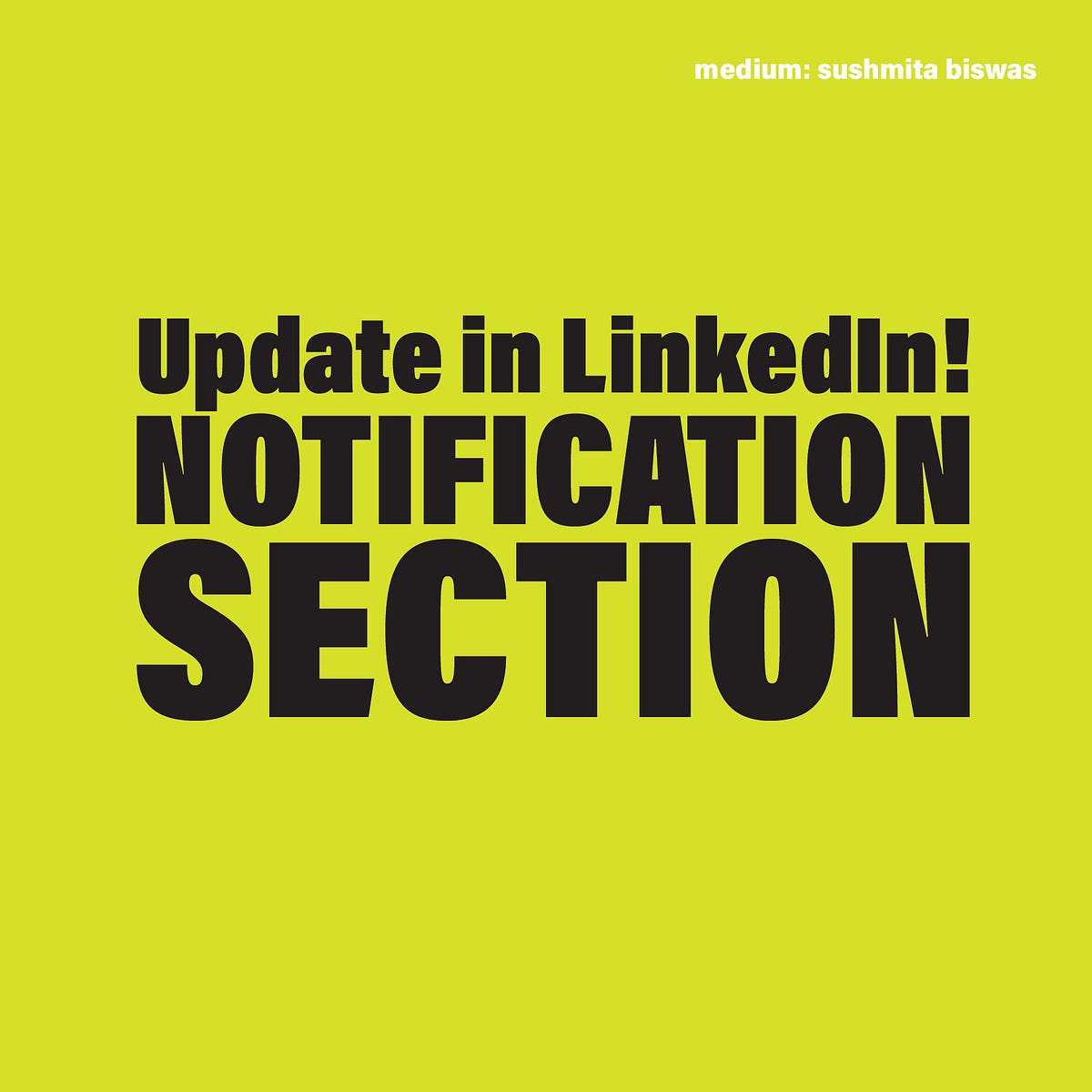 New “NOTIFICATION Section” Update in LinkedIn! | by Sushmita biswas ...