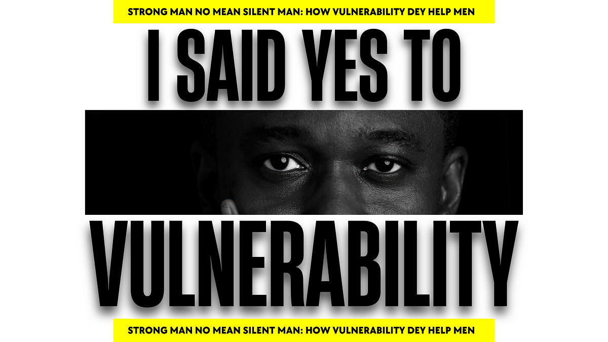 Embracing Vulnerability: The Key to Healthier Men and Stronger ... Embracing Vulnerability: The Key to Healthier Men and Stronger ...