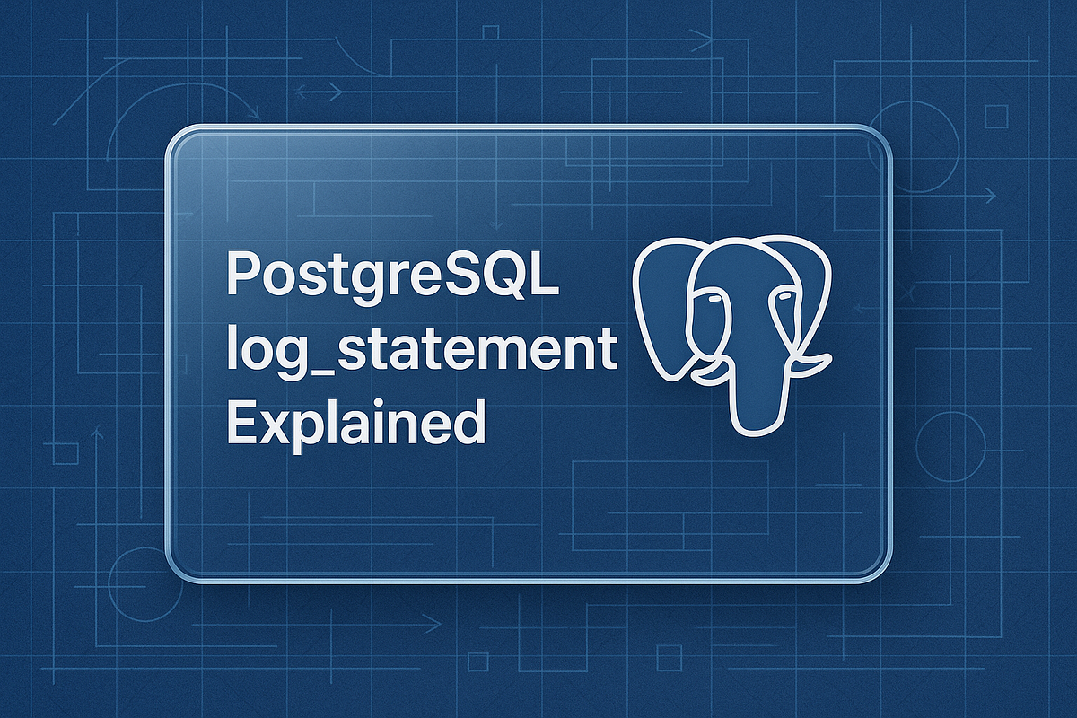 PostgreSQL log_statement Explained: Complete Guide With Real-Time Examples | by Jeyaram ...