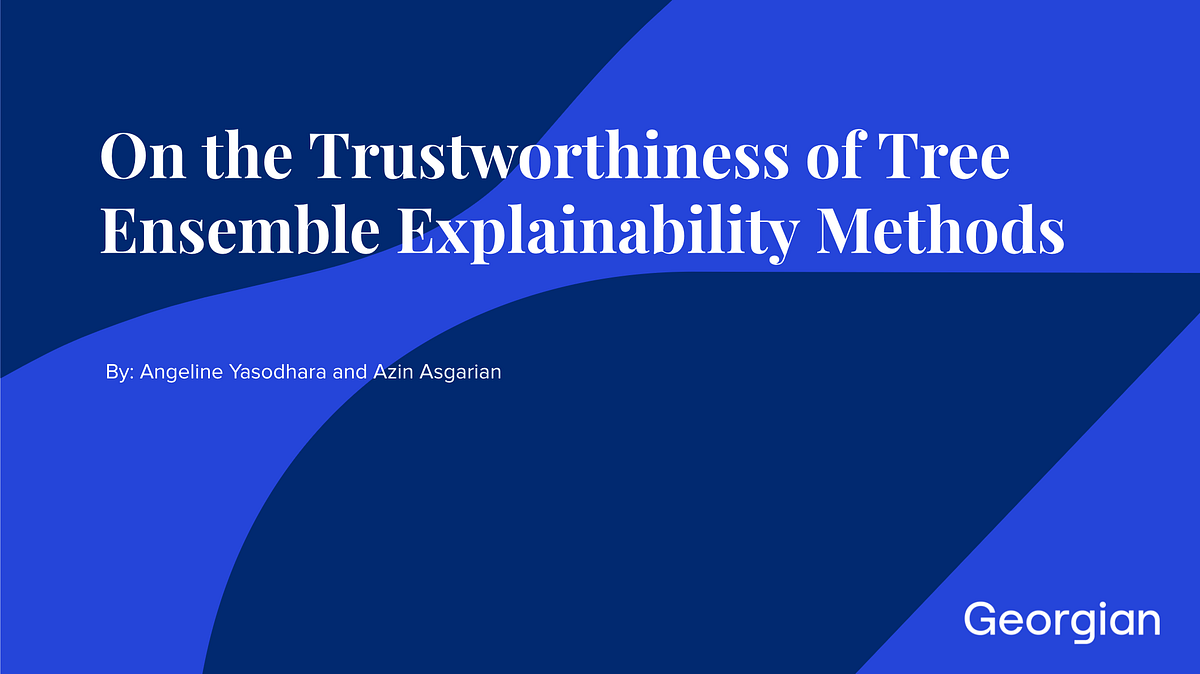 On the Trustworthiness of Tree Ensemble Methods | by Georgian ...
