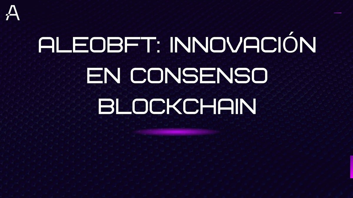 AleoBFT: Innovación en Consenso Blockchain | by lasera1381 | Medium