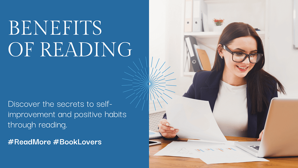 Benefits of Reading: Self-Improvement and Developing Positive Reading ...